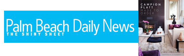 Palm Beach Daily News: Campion Platt Showcases his projects in MADE TO ...